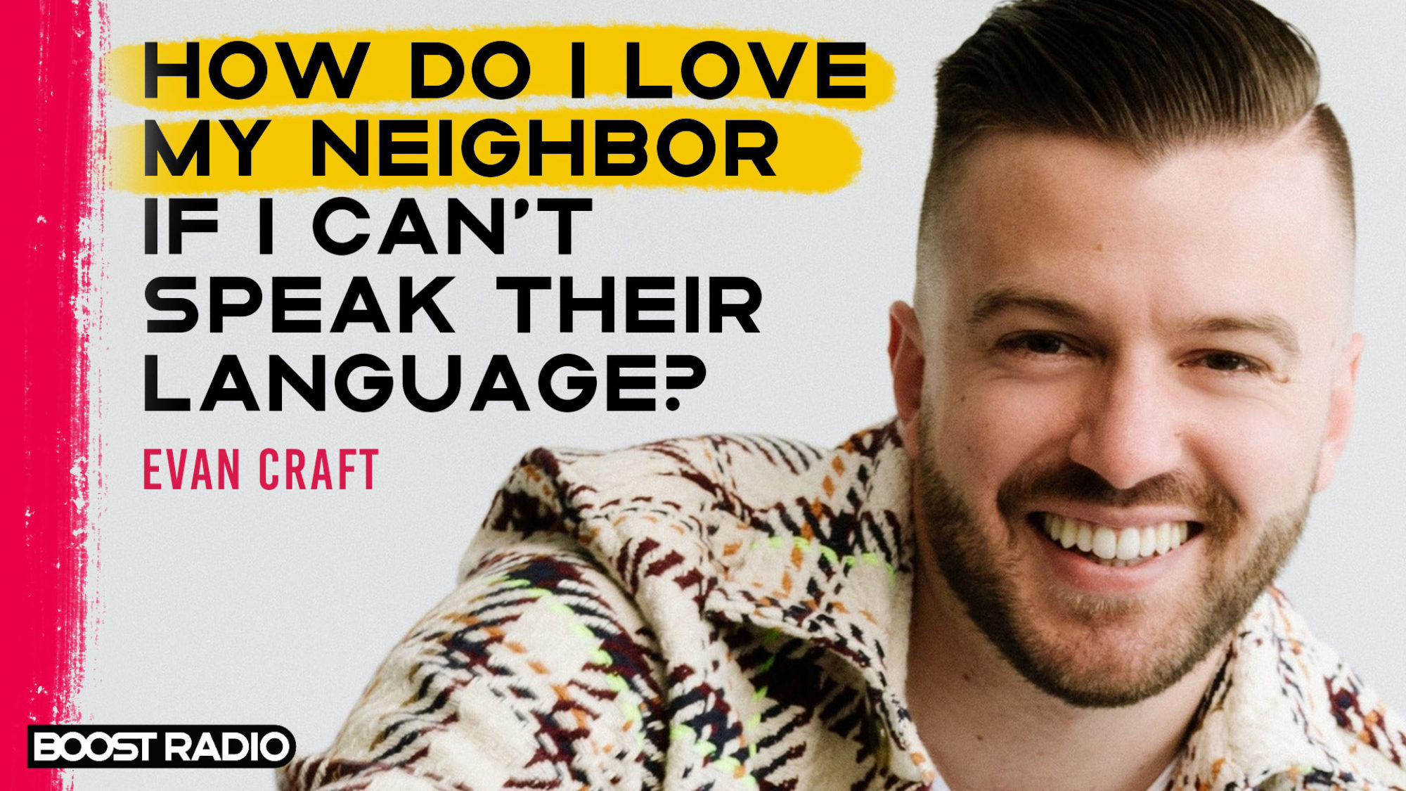 Why did Evan Craft force himself to learn Spanish? - BOOST Radio ...